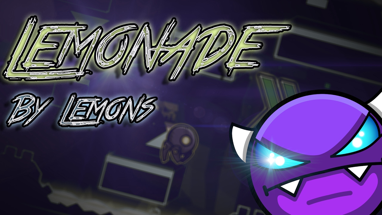 Lemonade by Lemons [Geometry Dash] - YouTube