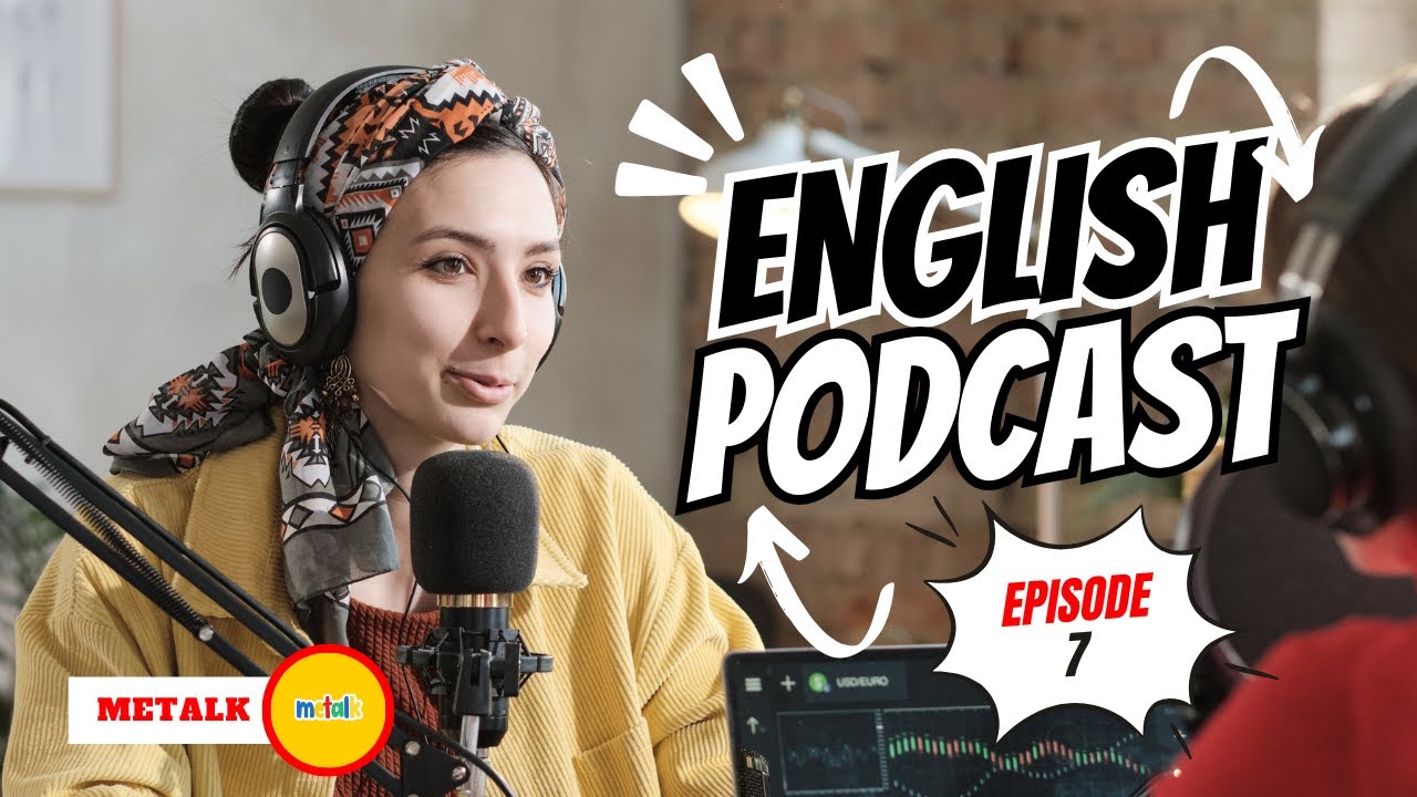 Everyday English: Learn Through Podcasts Series 2 | Episode 7 - YouTube