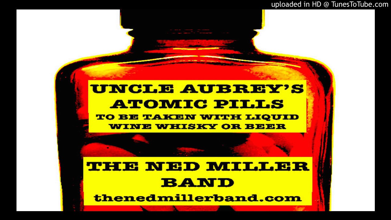 Uncle Aubrey's Atomic Pills - YouTube