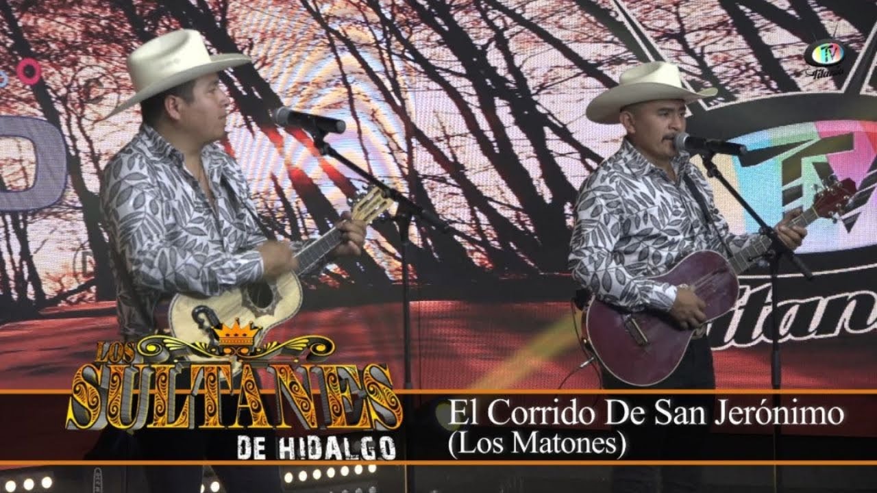 Los Sultanes De Hidalgo - El Corrido De San Jerónimo (Los Matones ...
