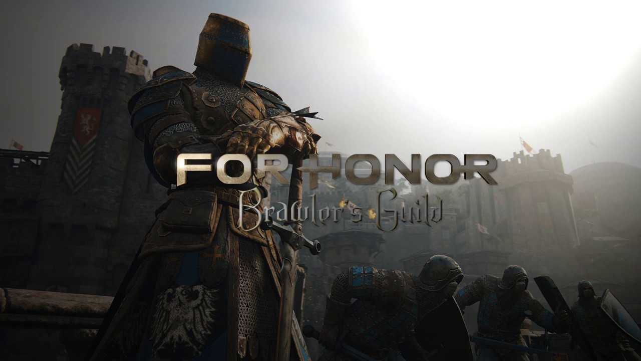 The For Honor Brawler's Guild - YouTube