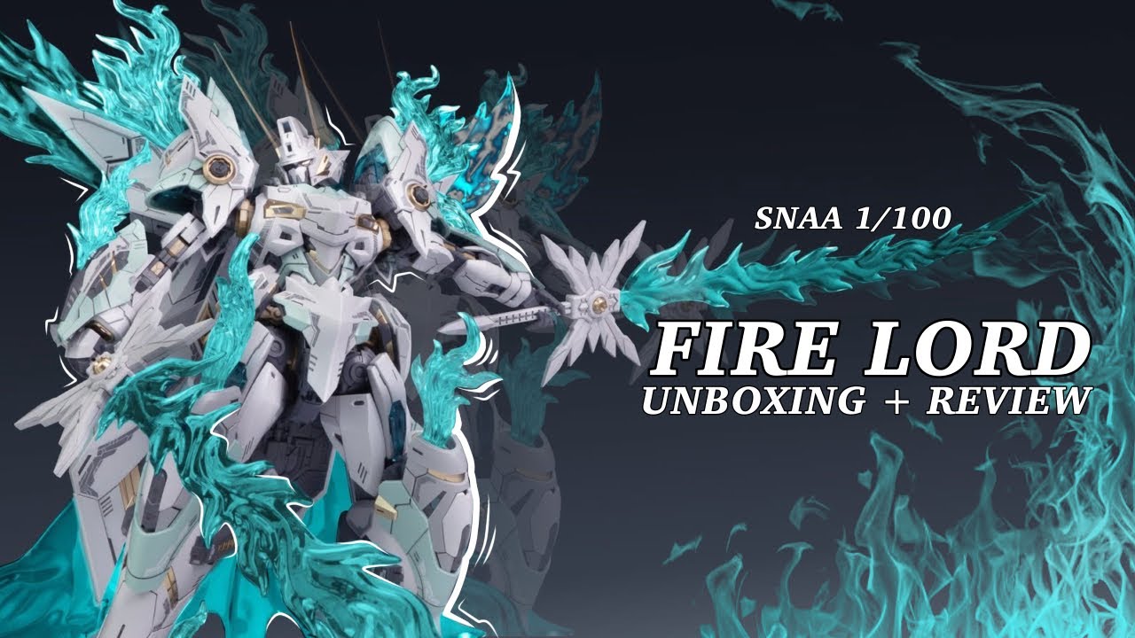 SNAA 1/100 Fire Lord Unboxing + Review - YouTube
