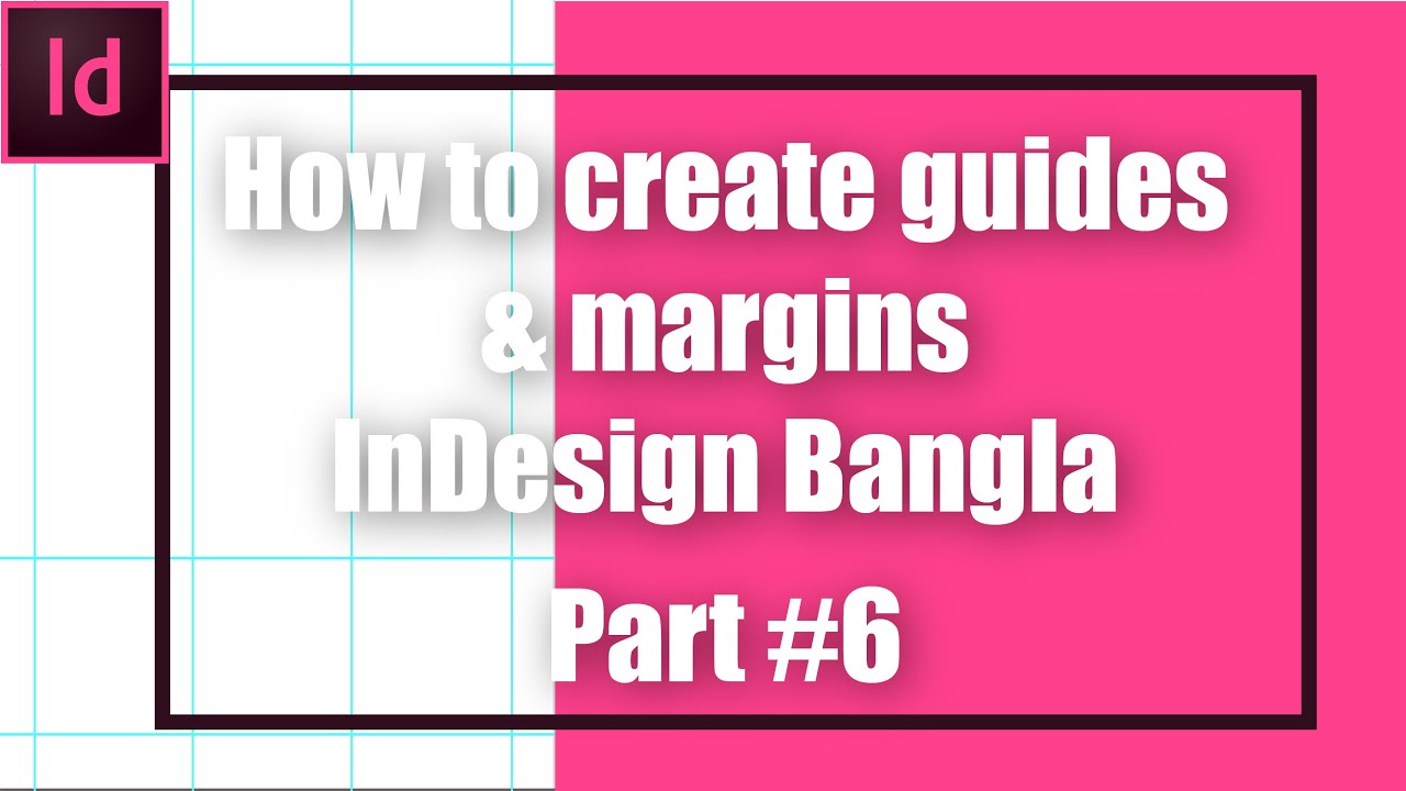 How To Create Guides Margins In Adobe InDesign Cc InDesign Bangla Tutorial 2020 Part 6 YouTube how-to-create-guides-margins-in-adobe-indesign-cc-indesign-bangla-tutorial-2020-part-6-youtube