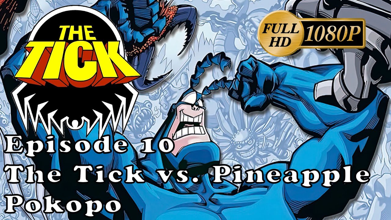 [HD] The Tick - Ep. 10: The Tick vs. Pineapple Pokopo [1080p] - YouTube