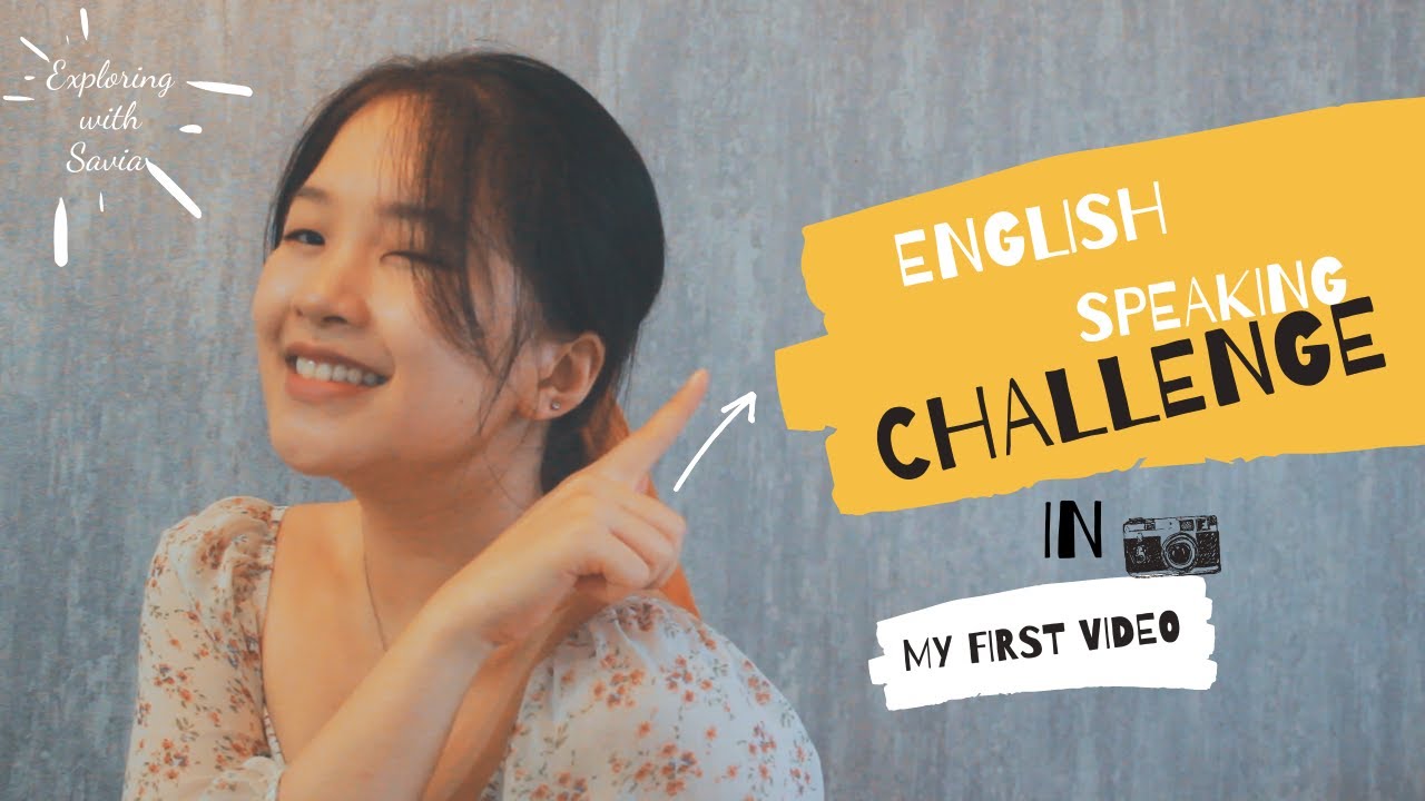 English Speaking Challenge | First Time in The First Video - YouTube