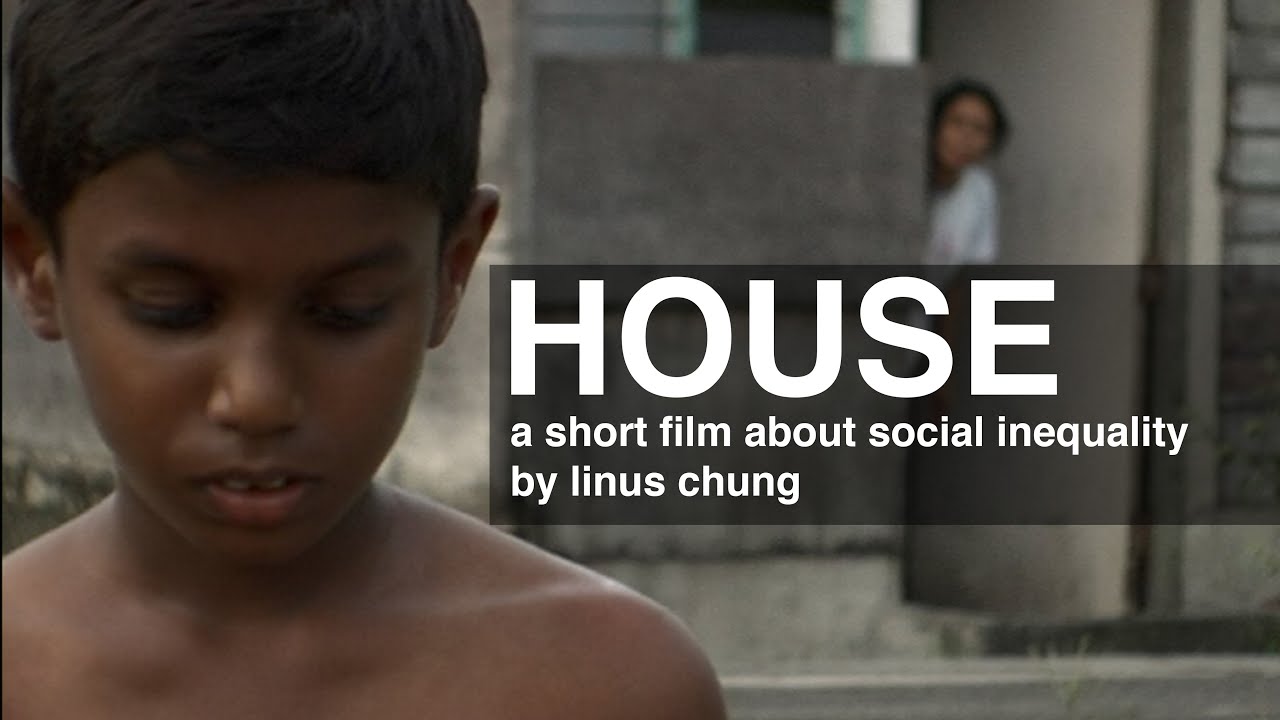HOUSE / SHORT FILM / INEQUALITY / RACE RELATIONS / INCLUSIVITY / UNITY ...