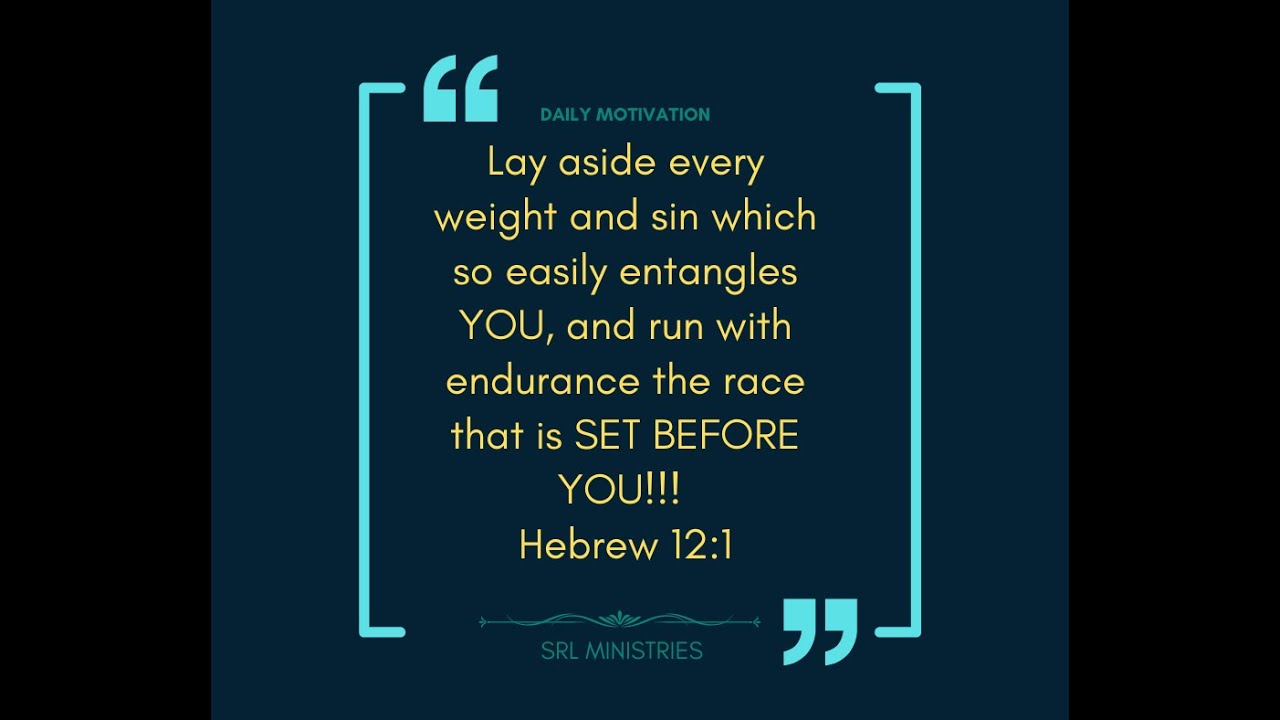 Lay aside every Weight, that so easily Entangles YOU!! - YouTube