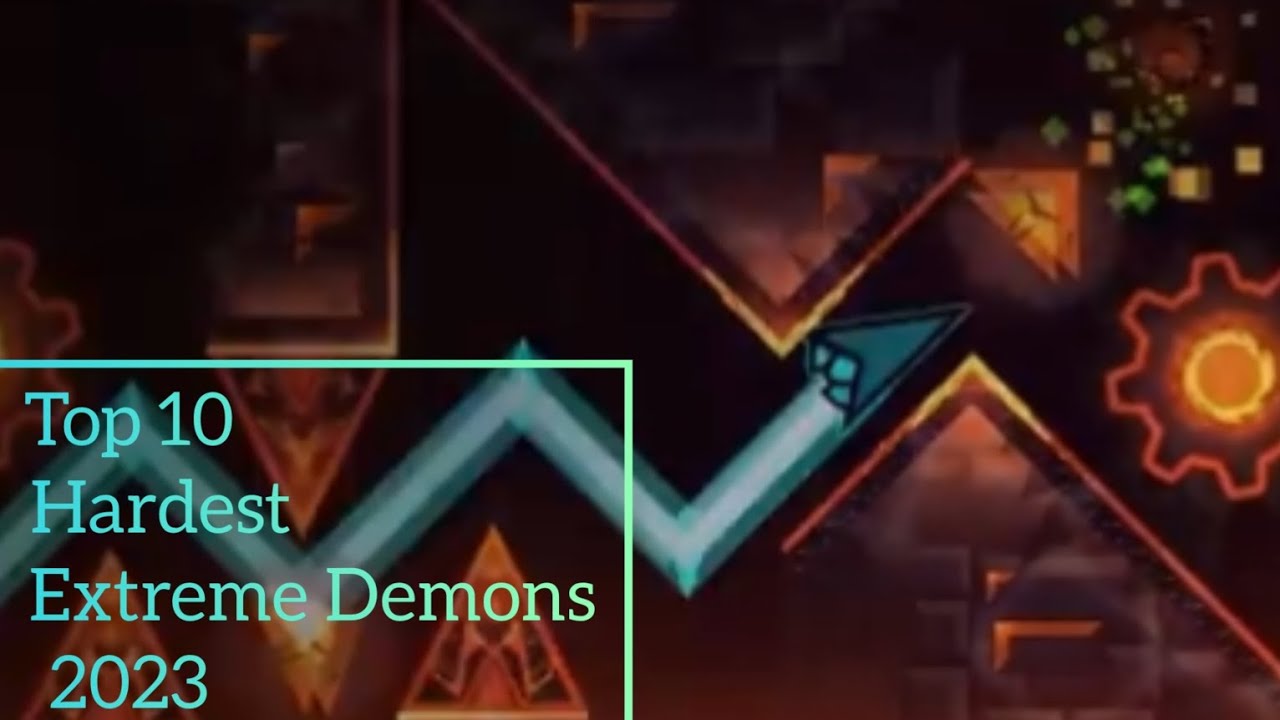 Top 10 HARDEST EXTREME DEMONS in Geometry Dash | 2023 Edition - YouTube