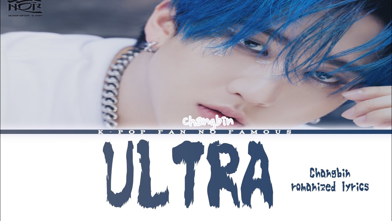 Ultra romanized lyrics -Changbin #changbin #straykids #skz - YouTube