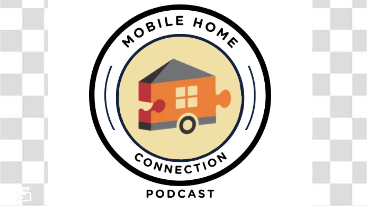 The mobile home connection podcast - YouTube