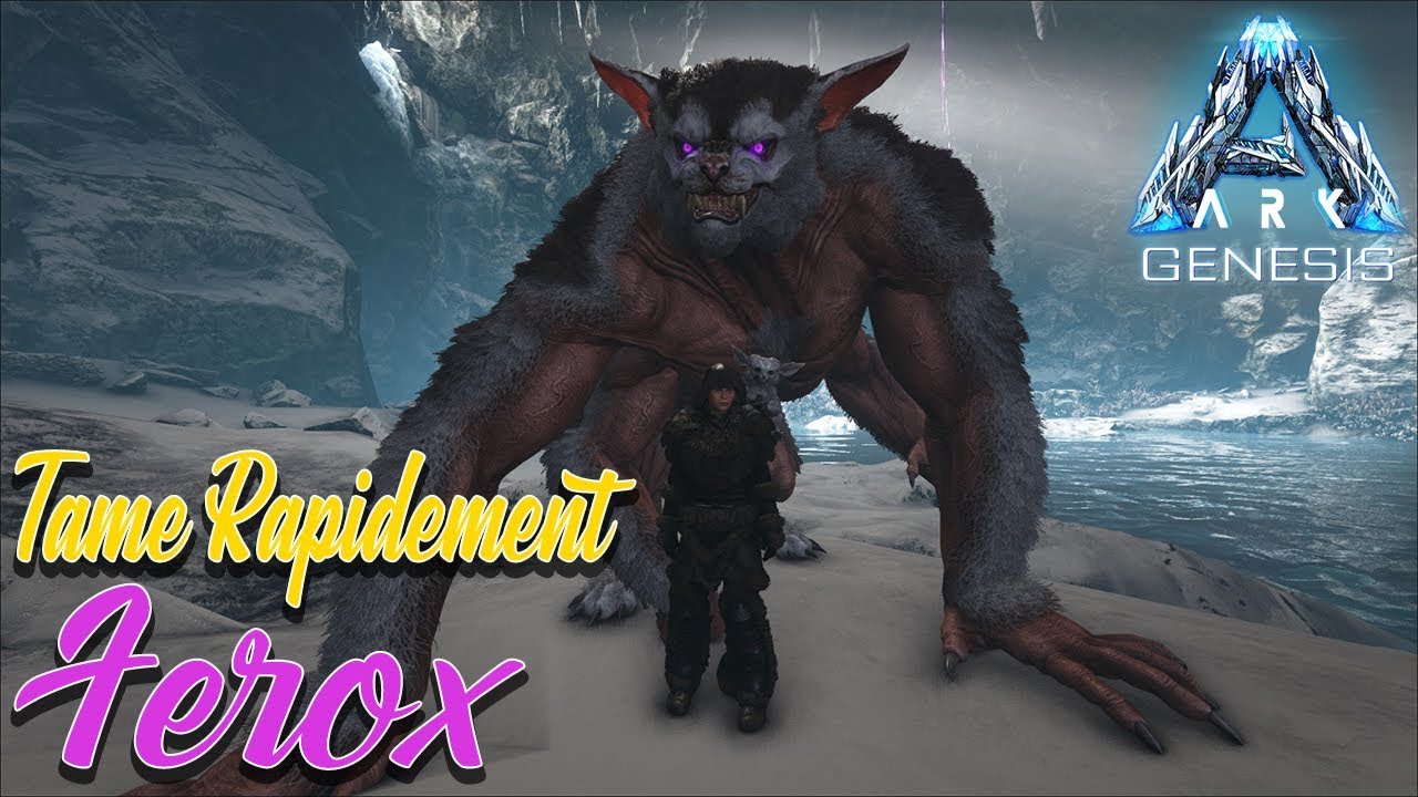 TAME LE FEROX FACILEMENT : Ark Génésis - YouTube