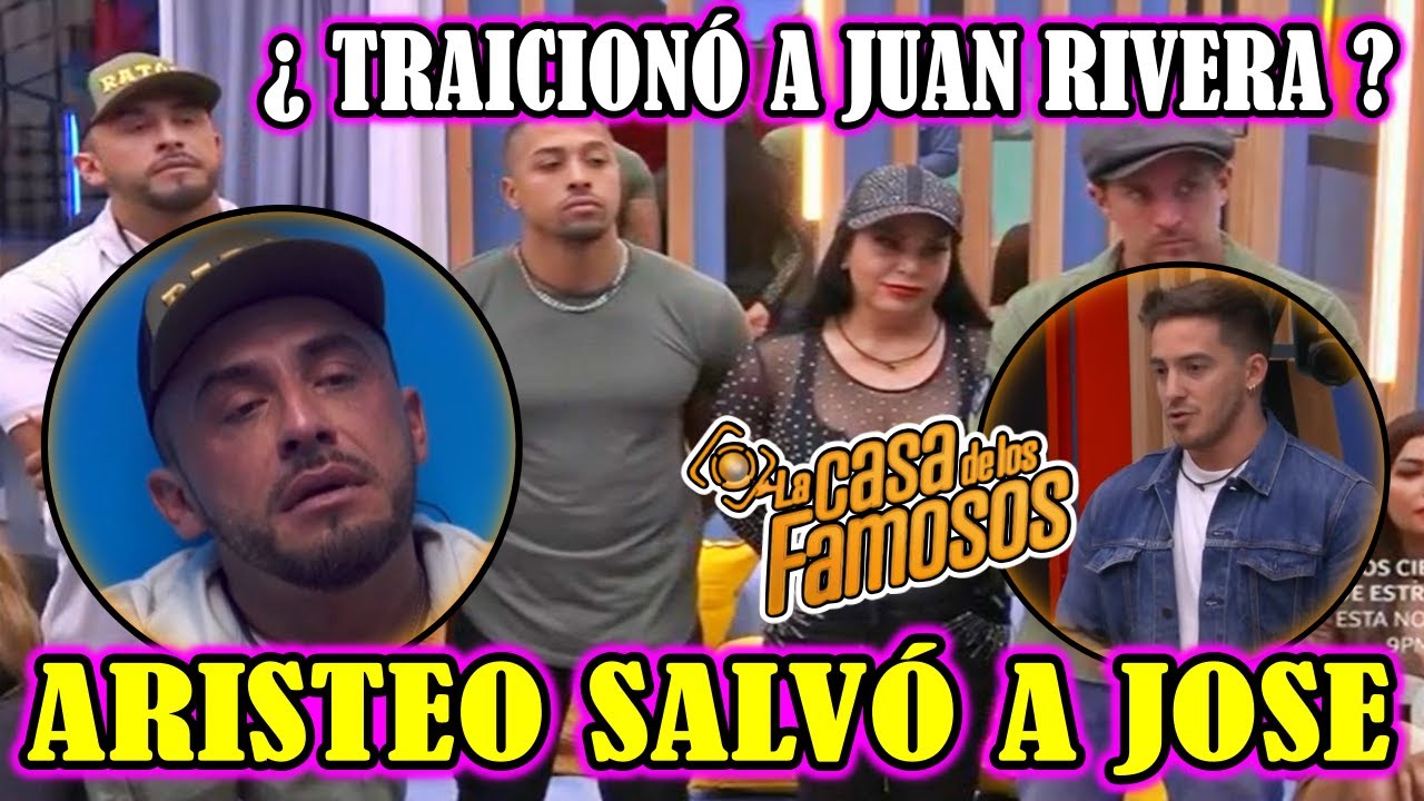 LA CASA DE LOS FAMOSOS 3 ARISTEO TRAICIONA A JUAN RIVERA Y DECIDE ...