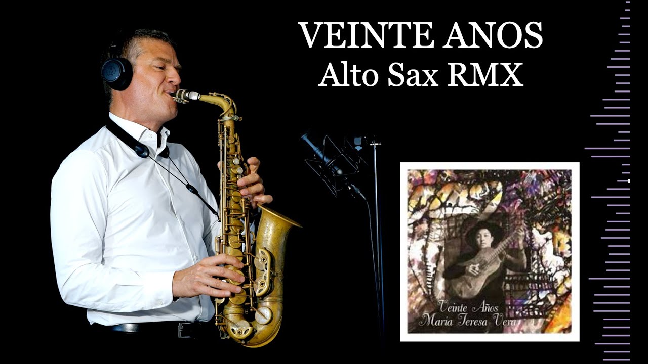 VEINTE ANOS - Maria Teresa Vera - Alto Sax RMX - Free score - YouTube