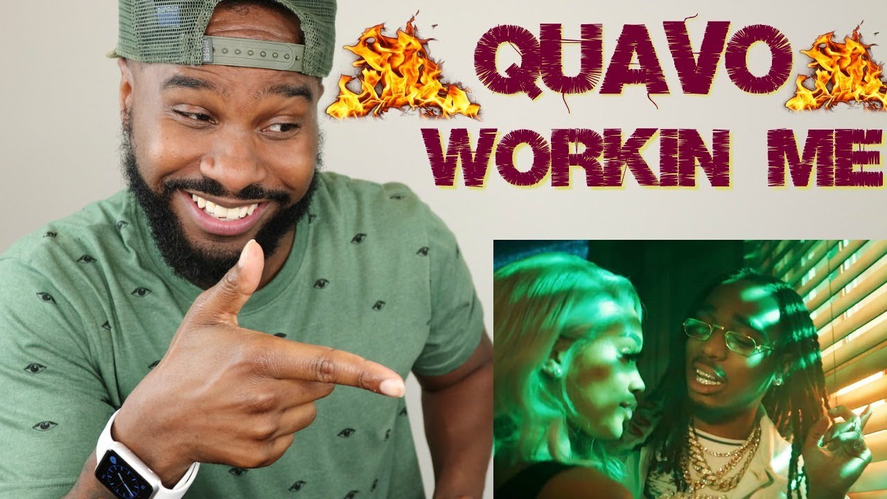QUAVO - WORKIN ME | OFFICIAL REACTION VIDEO - YouTube
