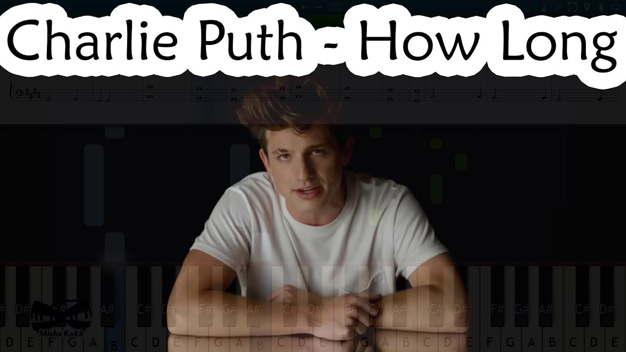 Charlie Puth - How Long [Piano Tutorial | Sheets | MIDI] Synthesia ...