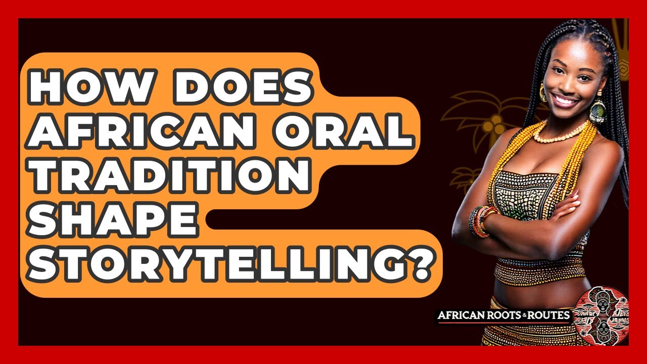 How Does African Oral Tradition Shape Storytelling? - African Roots And ...