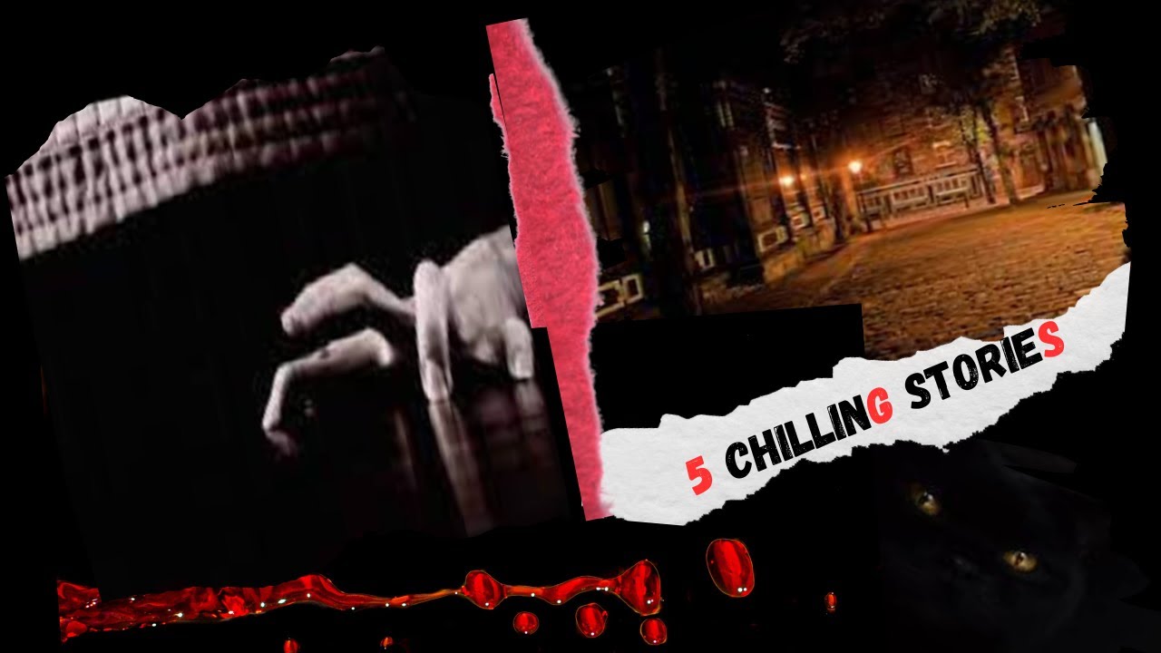 5 Bone-Chilling Horror Stories | horror stories | chilling tales | dark ...