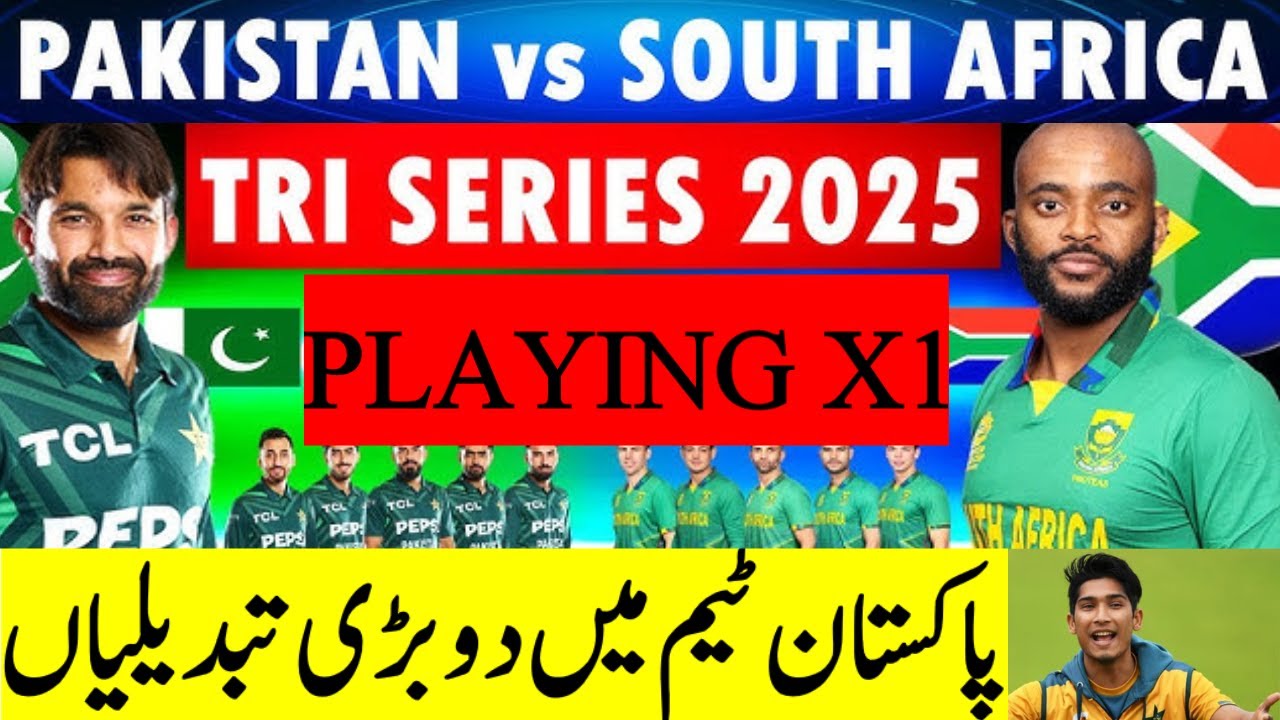 Paistan vs South Africa Tri Series Playing 11 3rd Odi Match 2025 ...