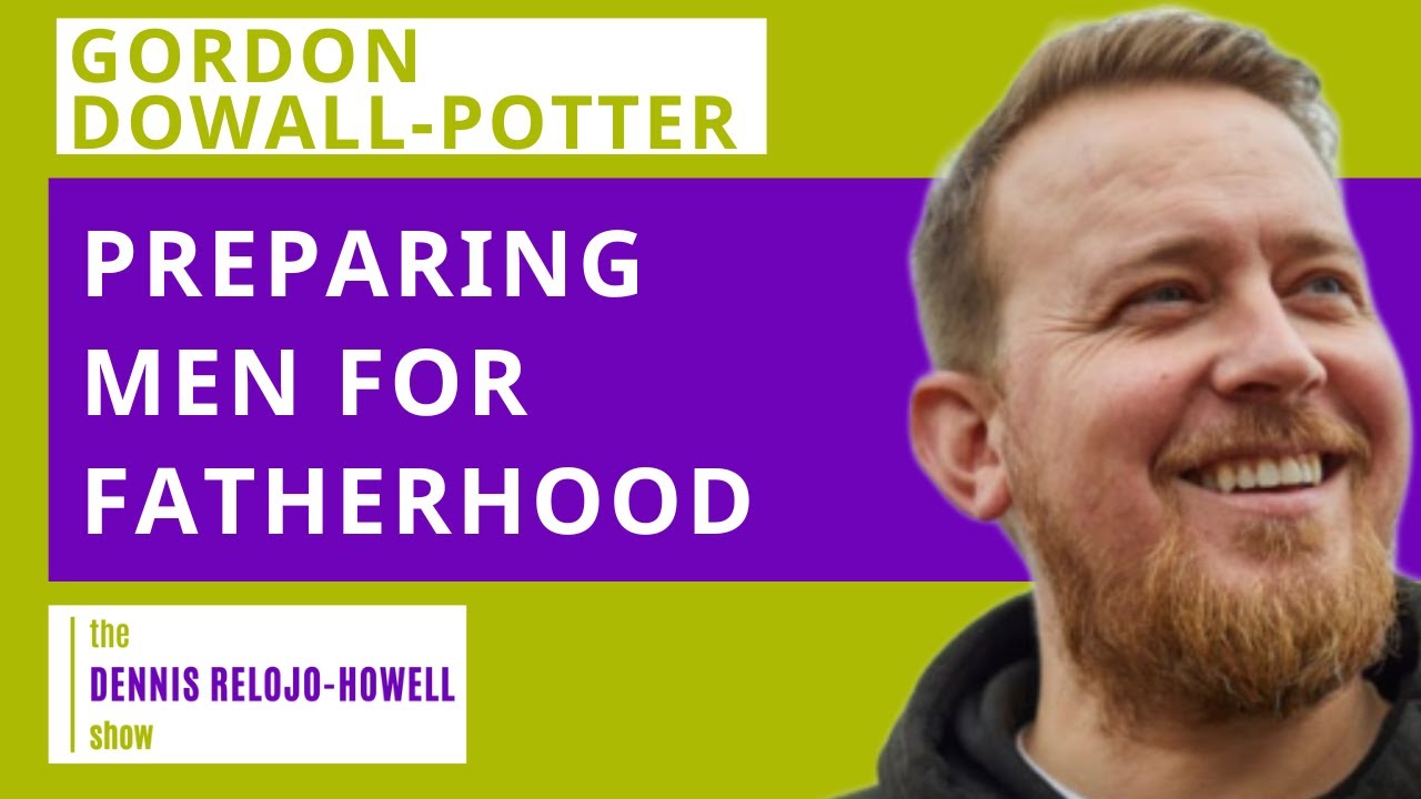 Gordon Dowall-Potter: Preparing Men for Fatherhood - YouTube