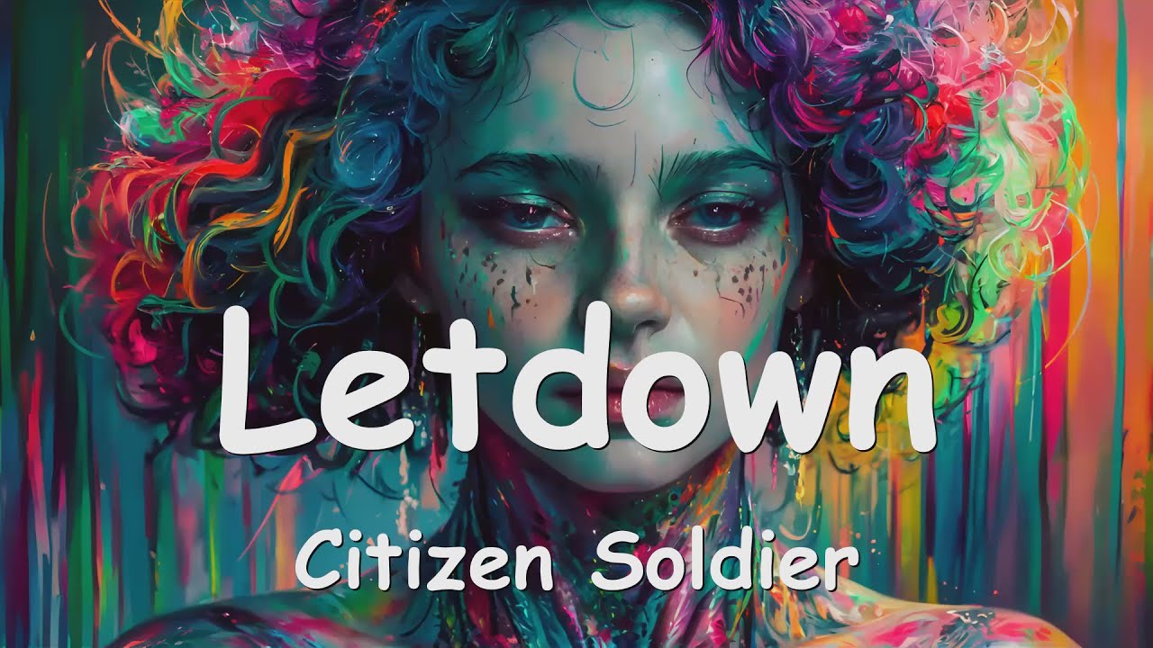 Citizen Soldier – Letdown (Lyrics) 💗♫ - YouTube