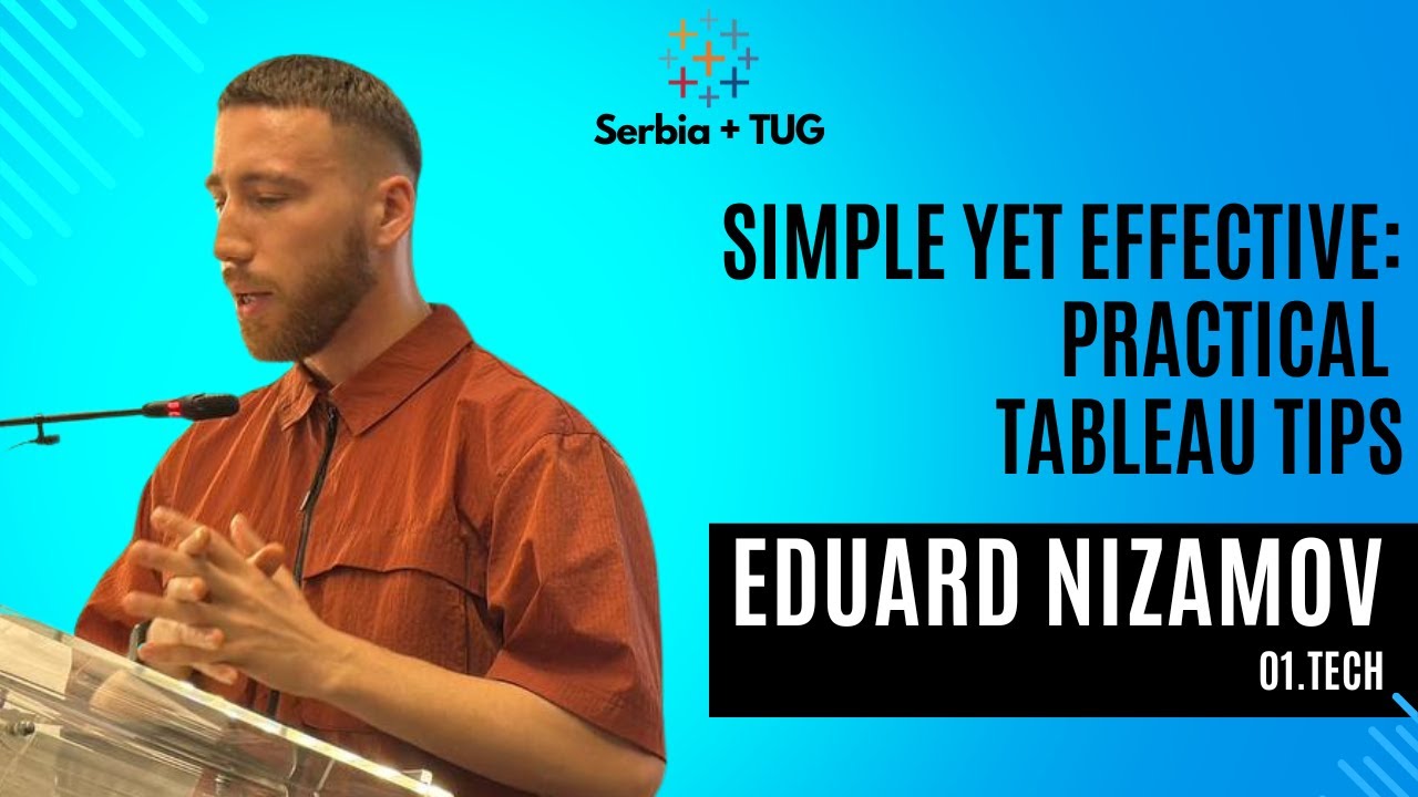 Eduard Nizamov | Simple Yet Effective: Practical Tableau Tips - YouTube