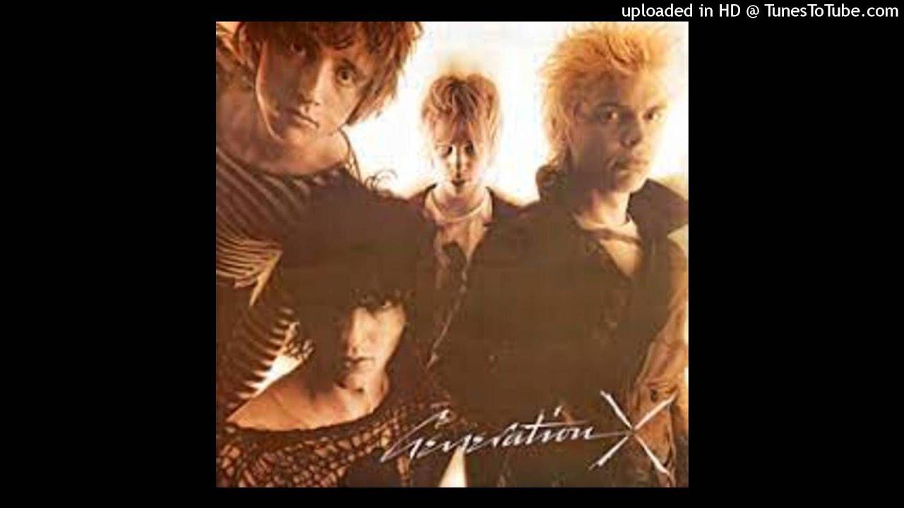 Generation X - Your Generation - YouTube