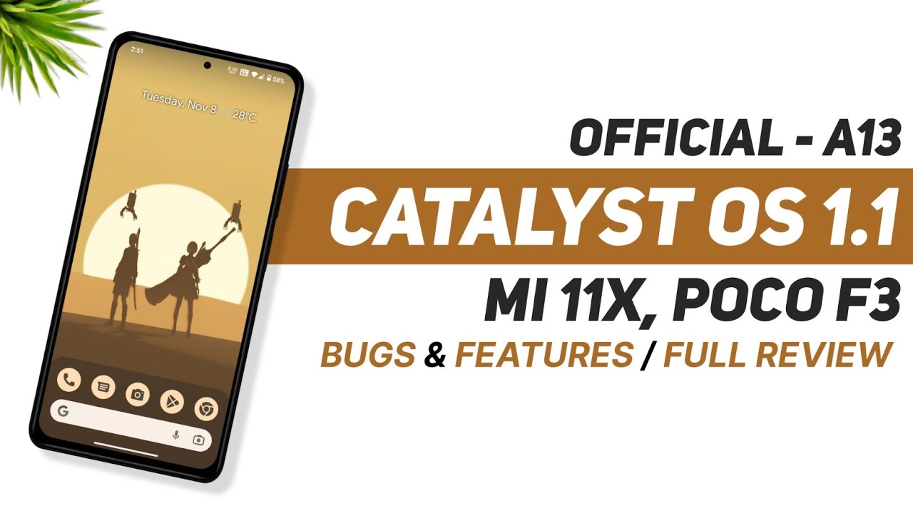 Catalyst OS 1.1 Official For Mi 11X, POCO F3, K40 | Android 13 | Full ...