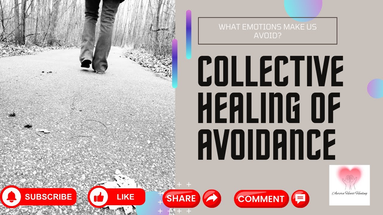Collective Healing on Avoidance - YouTube