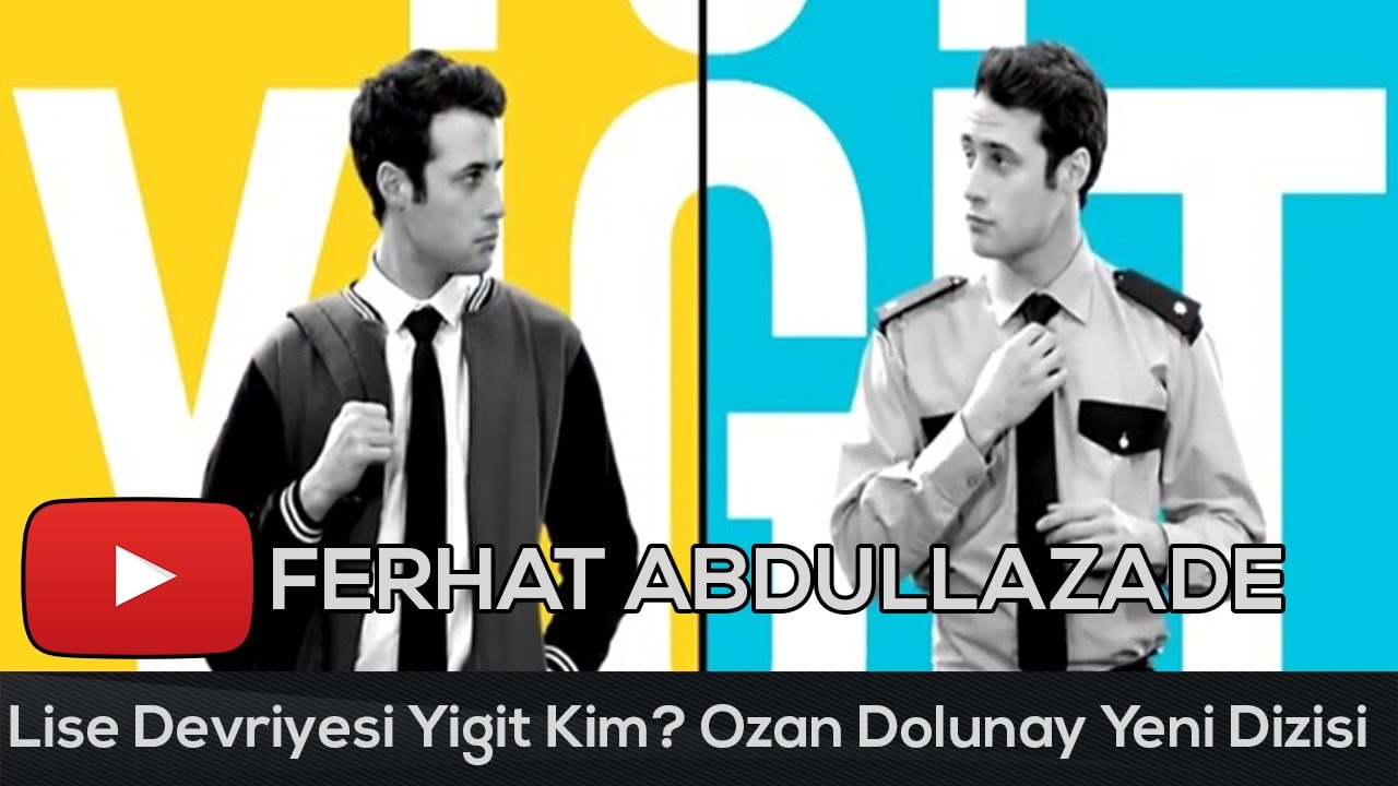 Lise Devriyesi Yiğit Kim? Ozan Dolunay Yeni Dizisi - YouTube