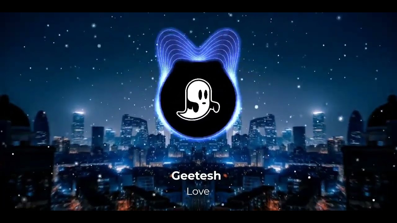 Geetesh - love - YouTube