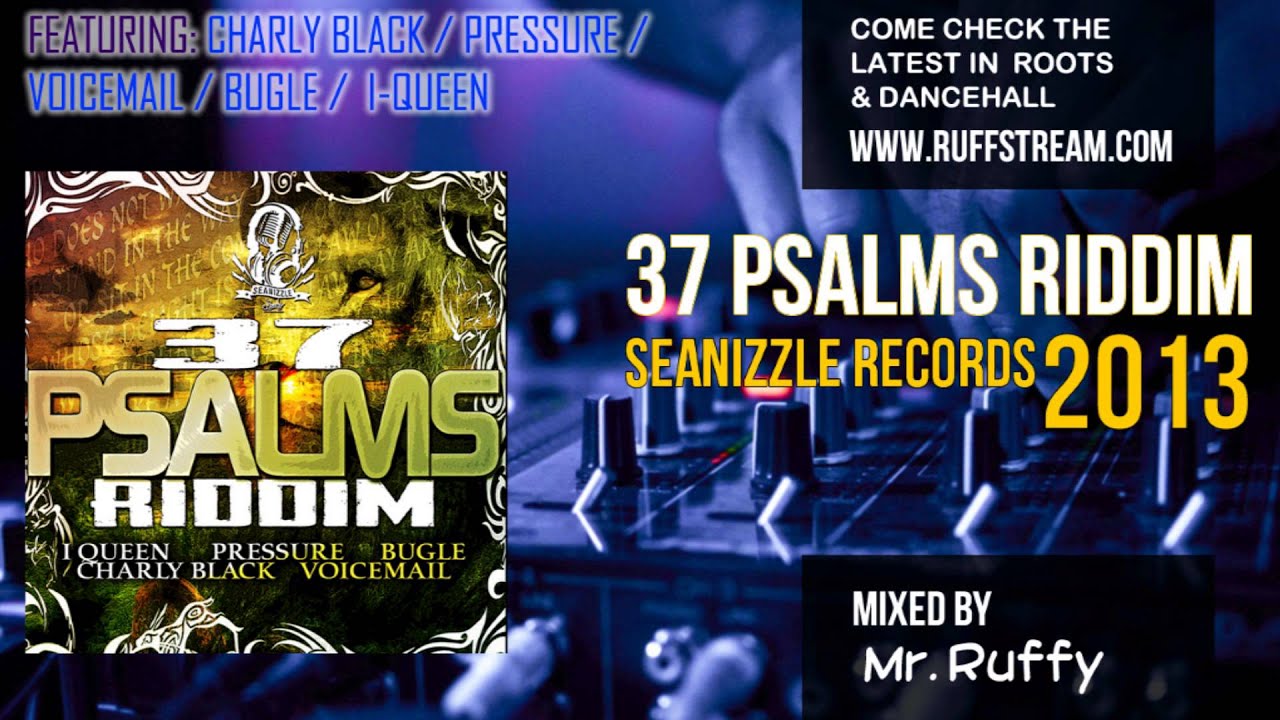 37 Psalms Riddim MIX (2013): Charly Black, Pressure, Voicemail, Bugle ...