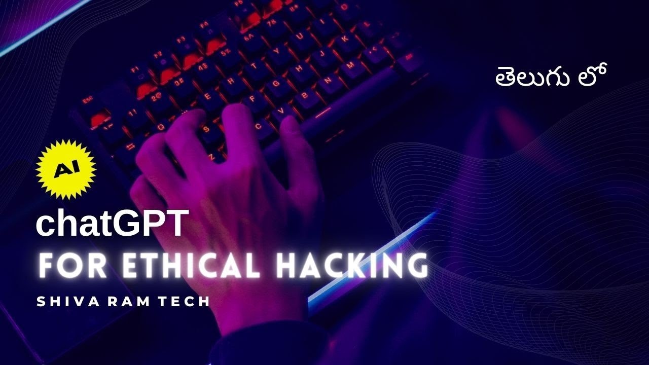 chatGPT for Cyber Security & Ethical Hacking || Shiva Ram Tech || - YouTube