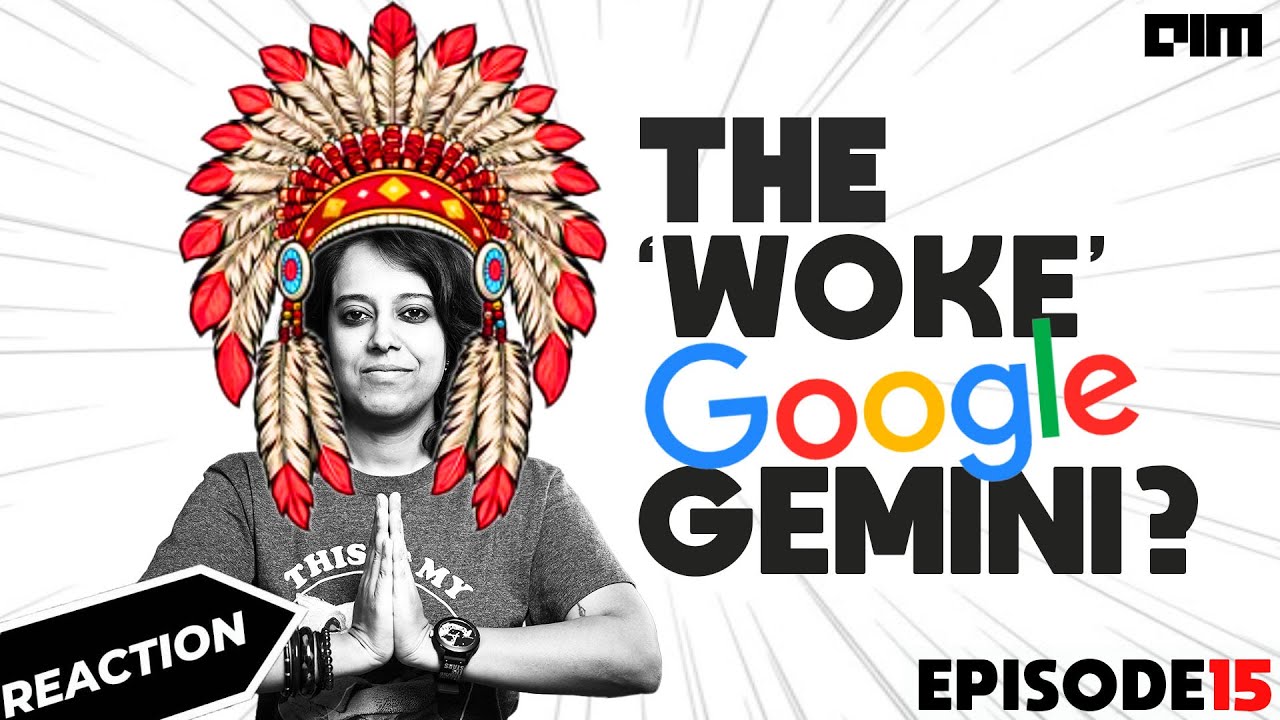 Reaction Video - The ‘Woke’ Google Gemini? | Episode 15 | AIM - YouTube