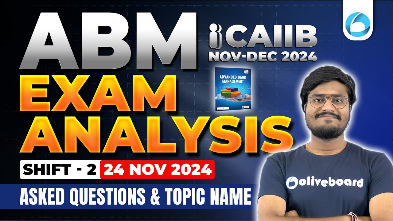 CAIIB Nov-Dec 2024 | ABM | EXAM ANALYSIS | Shift - 2 | Asked Questions ...