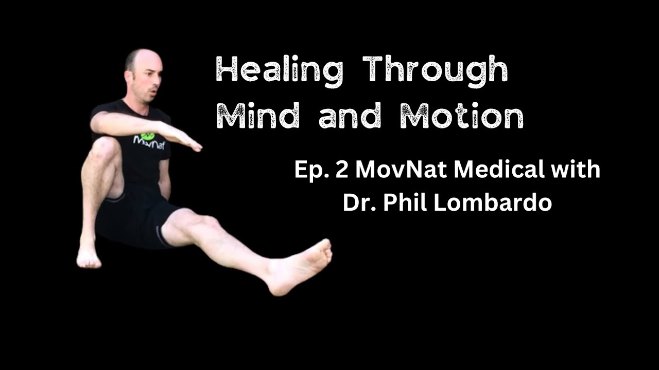 Ep. 2 Movnat Medical With Dr. Phil Lombardo - YouTube