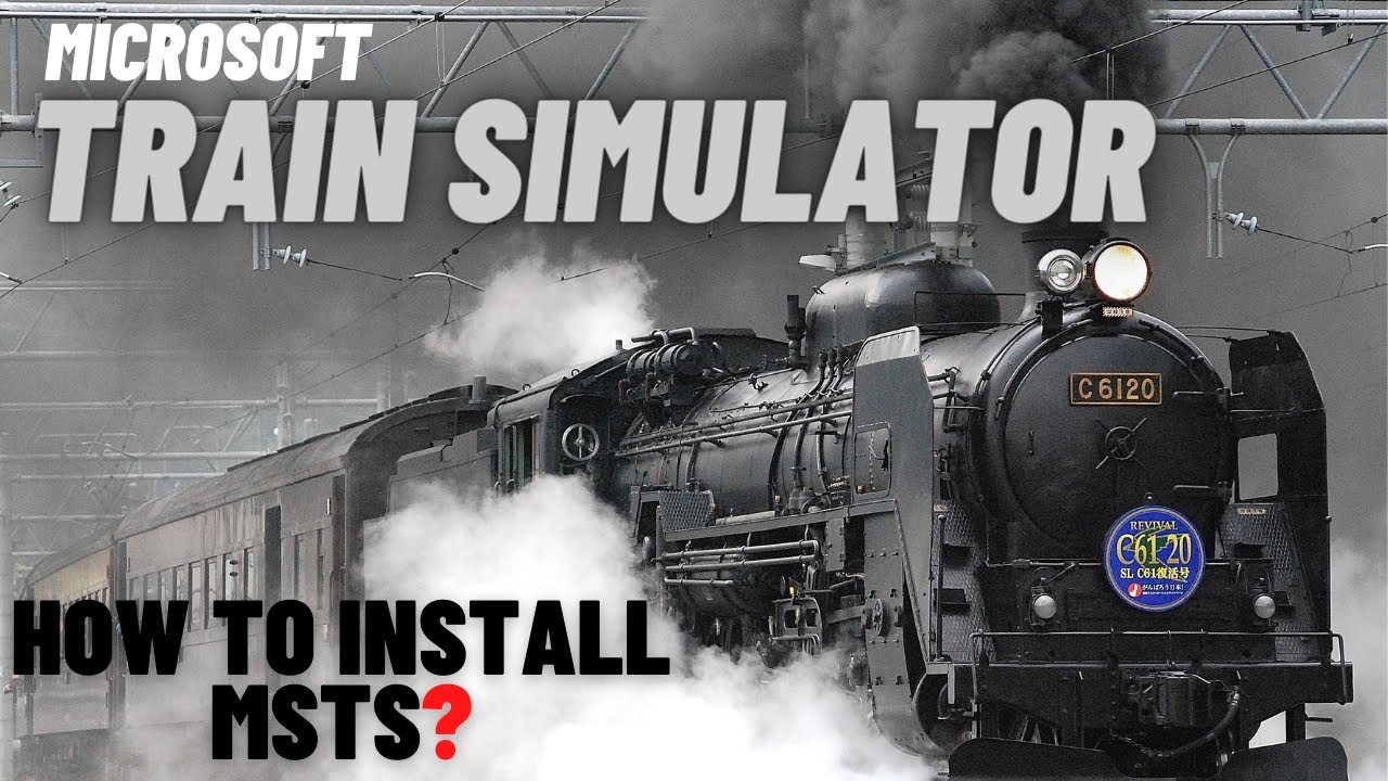 How to download and install Microsoft Train Simulator on a PC | MSTS ...