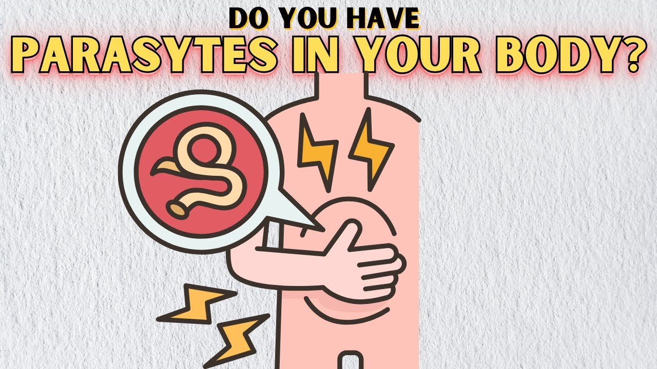 10 Signs You Have Parasites In Your Body - YouTube