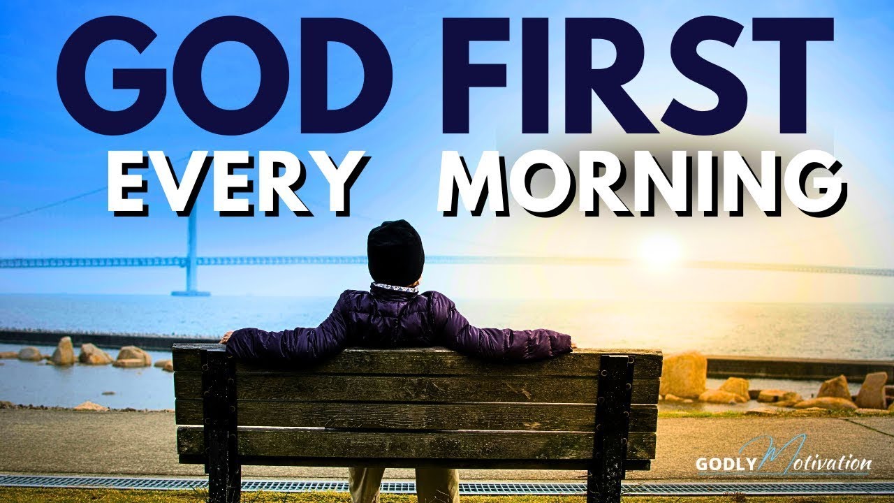 God first every morning - YouTube