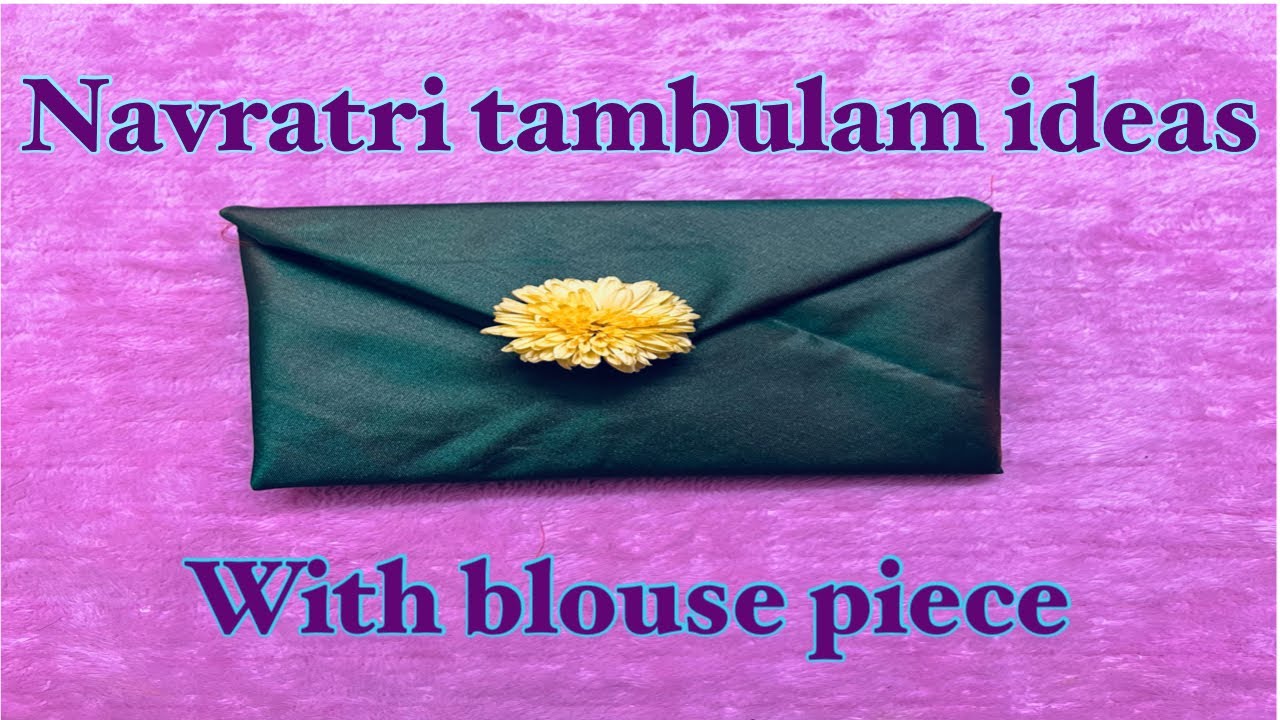 Navratri tambulam / vayanam ideas with blouse piece / Durga Pooja ...