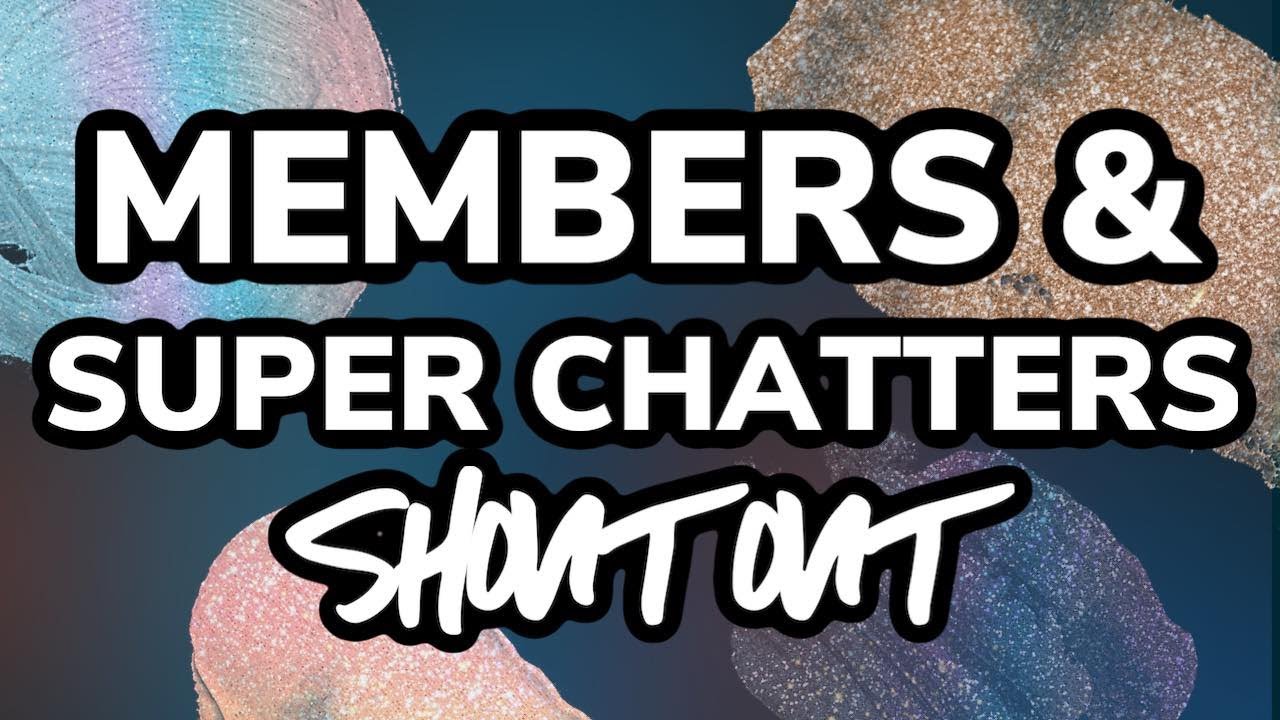 MEMBERS SHOUTOUT - YouTube