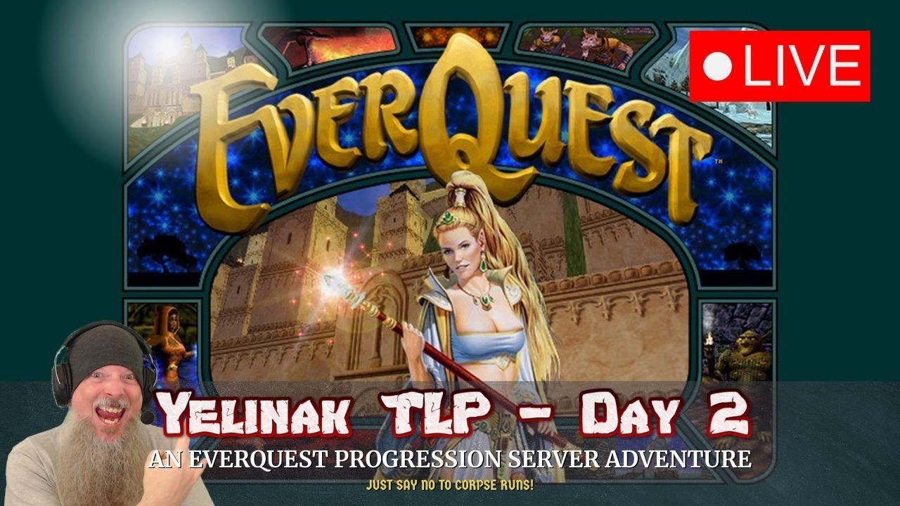 EverQuest TLP Yelinak Live Gameplay - Day Two - YouTube