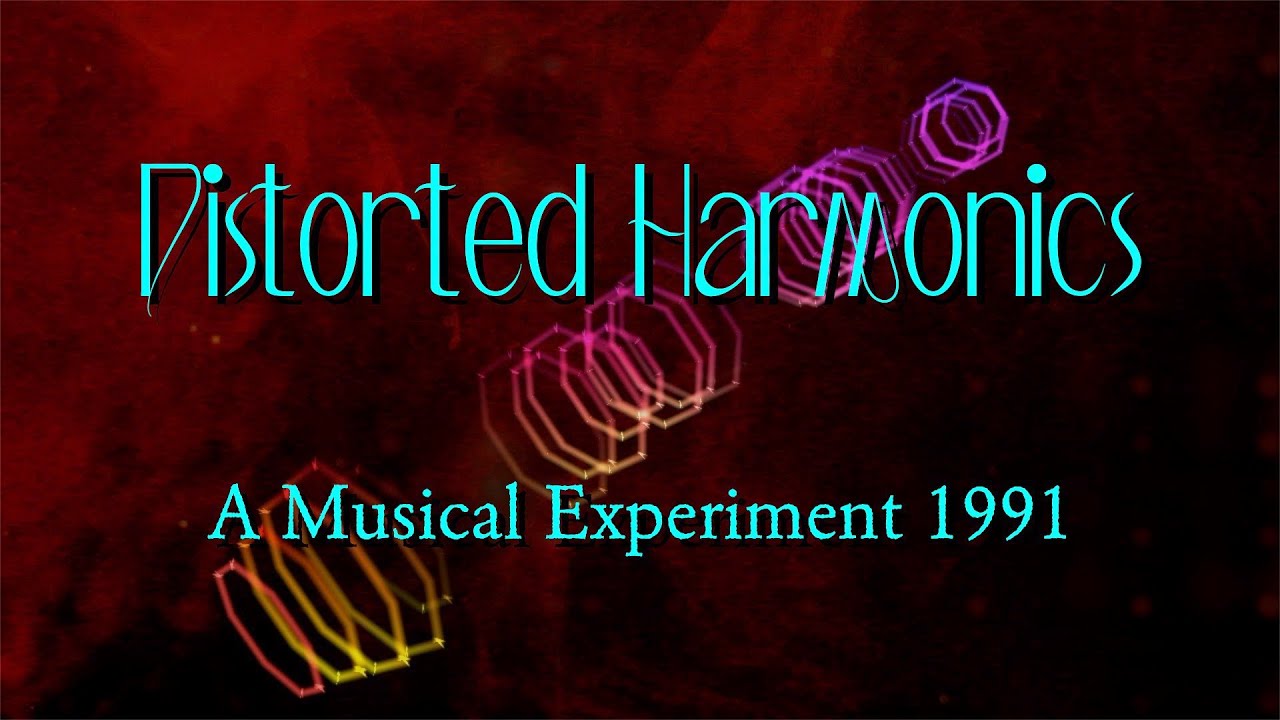 Distorted Harmonics (Musical Experiment 1991 - Byrne Power) - YouTube