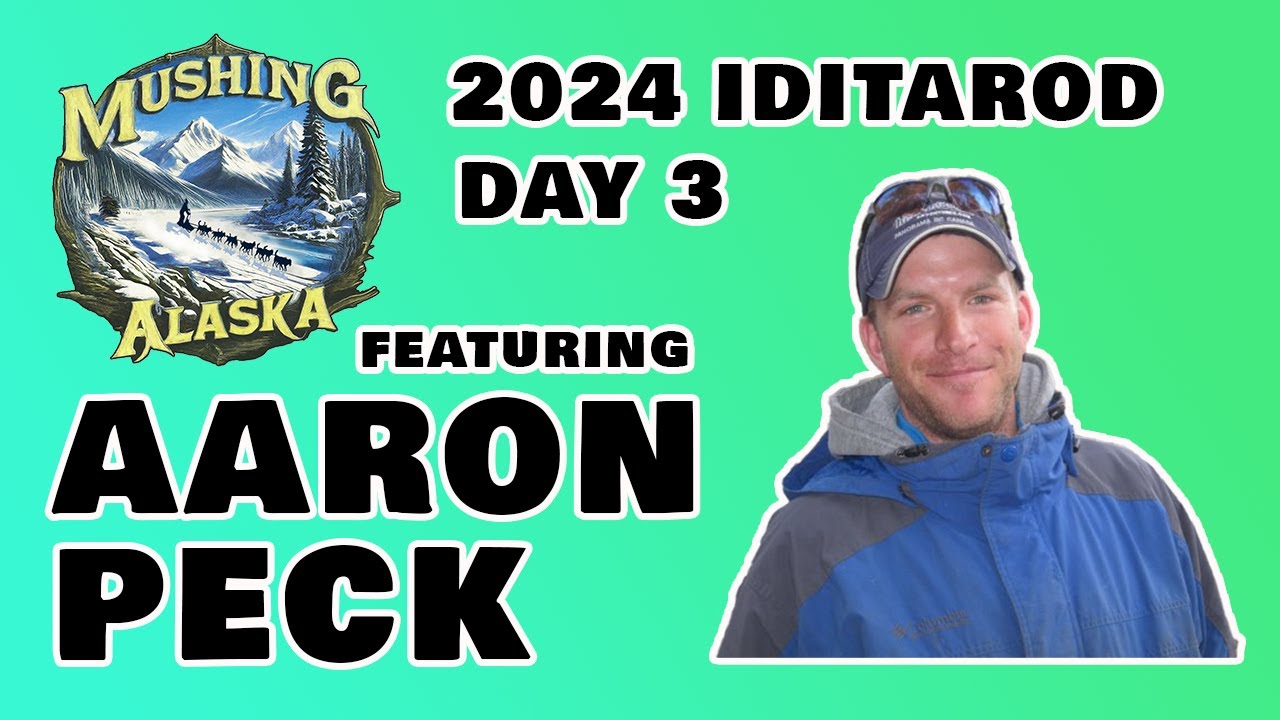 2024 Iditarod Coverage - Day 3 w/ Aaron Peck | Mushing Alaska - YouTube