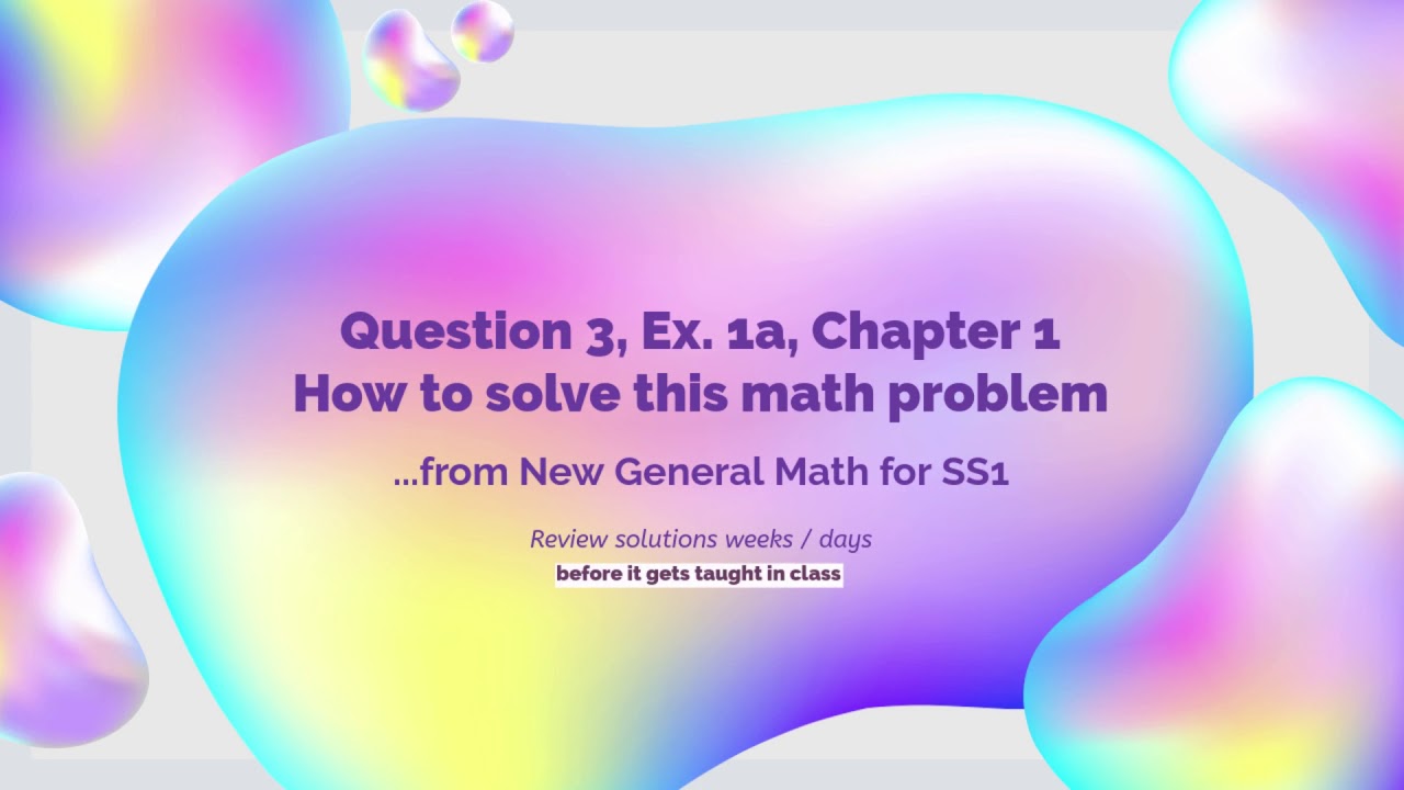 Step by step solution to QUESTION 3, Ex. 1a, Chp 1, New general math ...