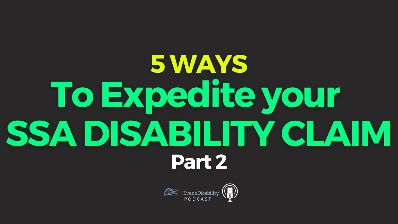 5 Ways to Expedite your SSA Disability Claim - Part II - YouTube