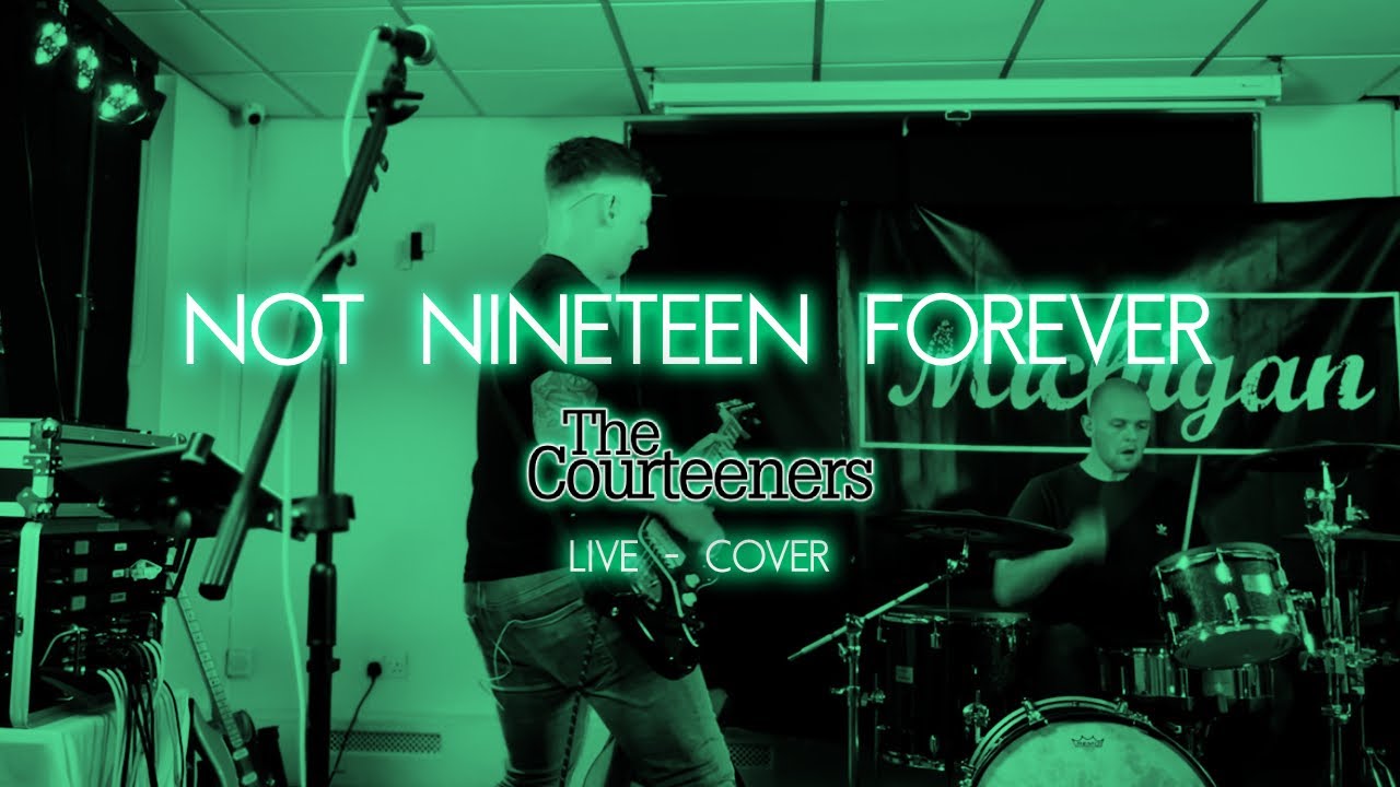 Not Nineteen Forever - The Courteeners [Live Cover] - YouTube