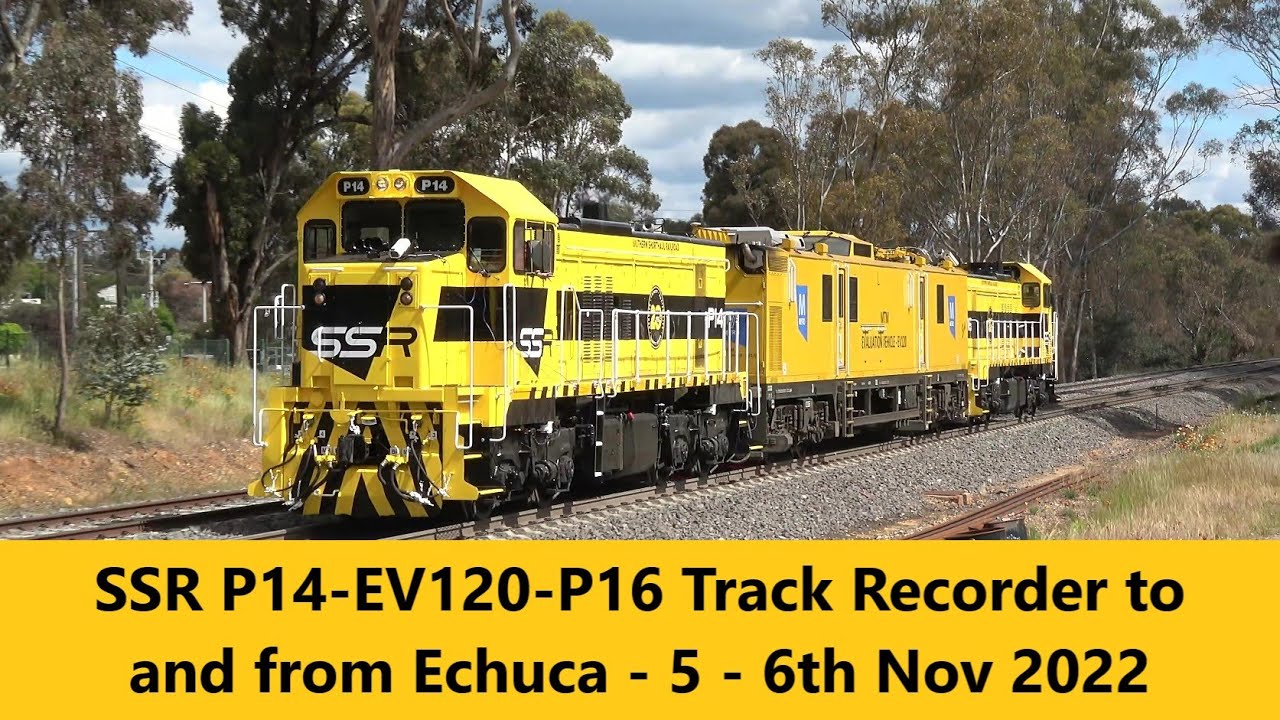 SSR P14 EV120 P16 Track Recorder to and from Echuca: Nov 5 & 6th 2022 ...
