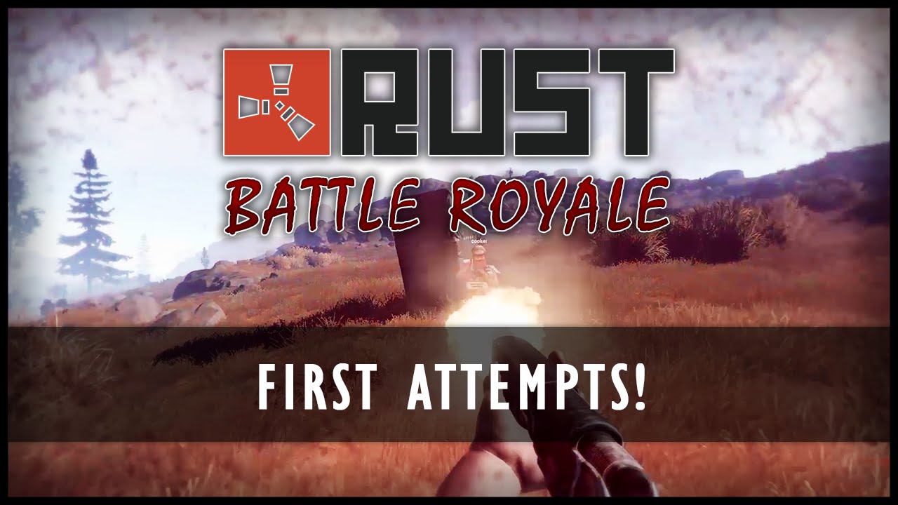 Rust Battle Royale - Episode 1: First Attempts! - YouTube