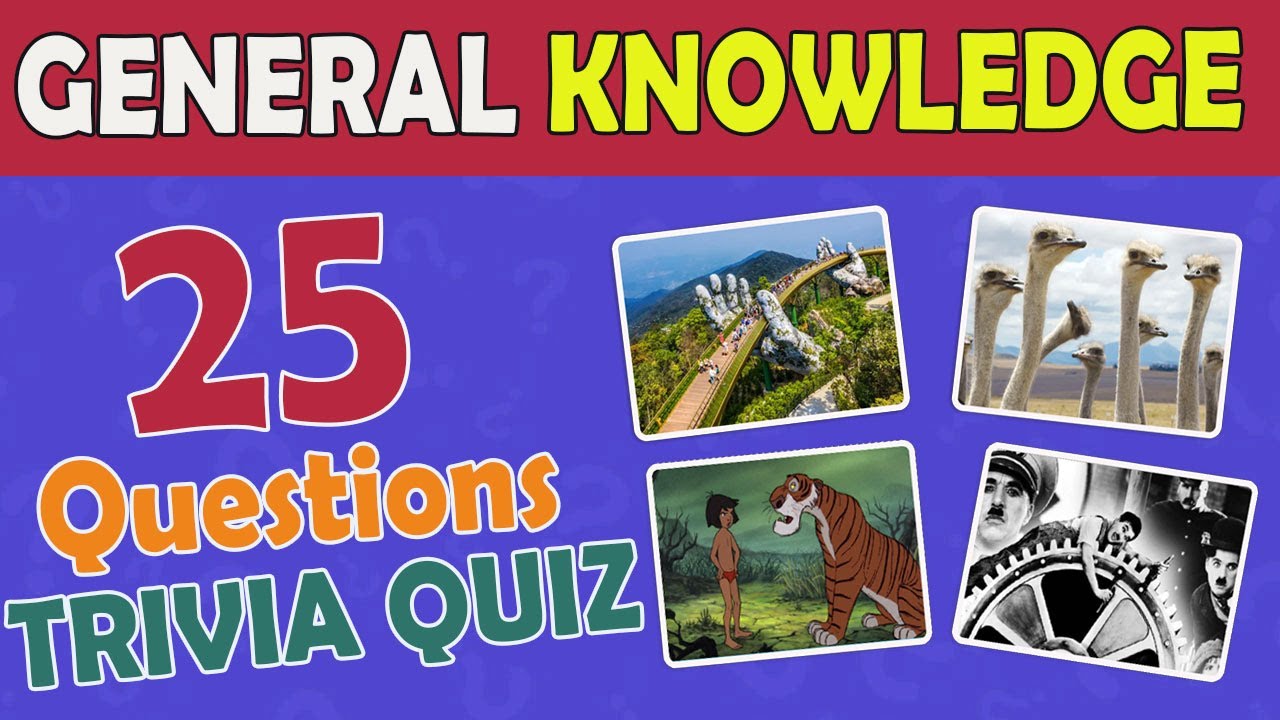 How Good is Your General Knowledge? 🧠🌎 Take This 25-Question Quiz To ...