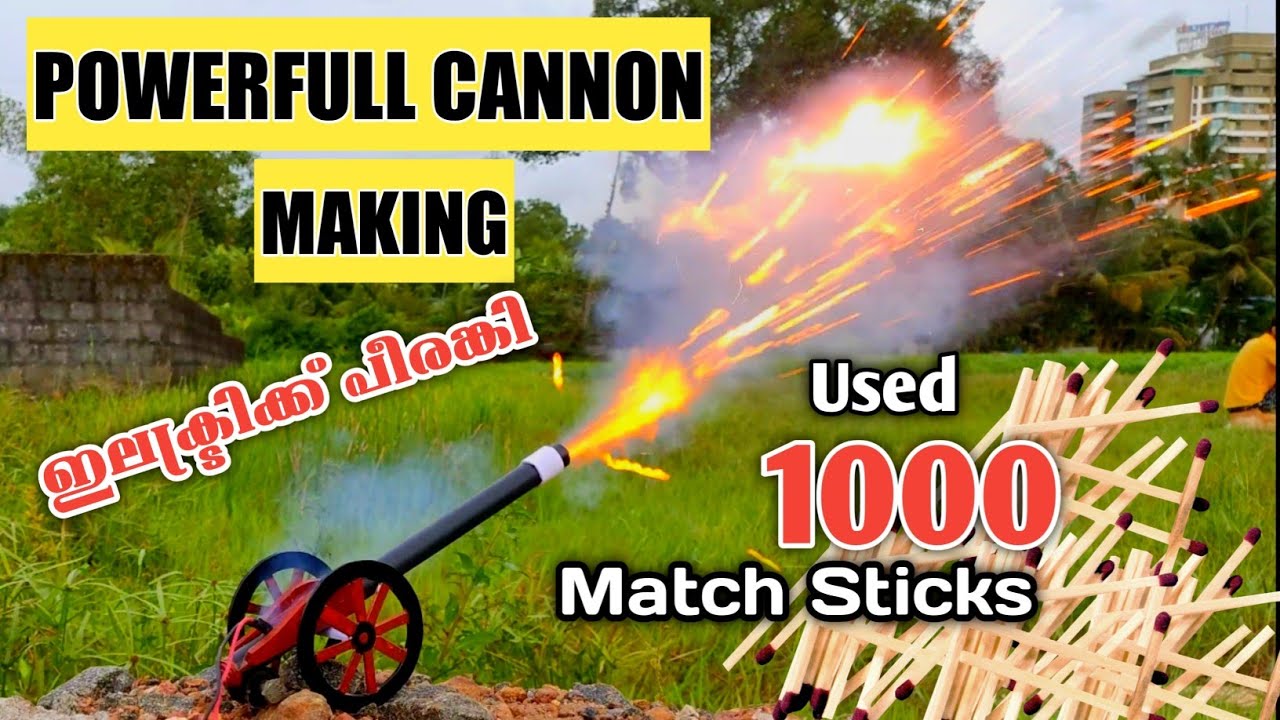 Electric Cannon Making Malayalam | Used 1000 Match Sticks | N & N Masters - YouTube